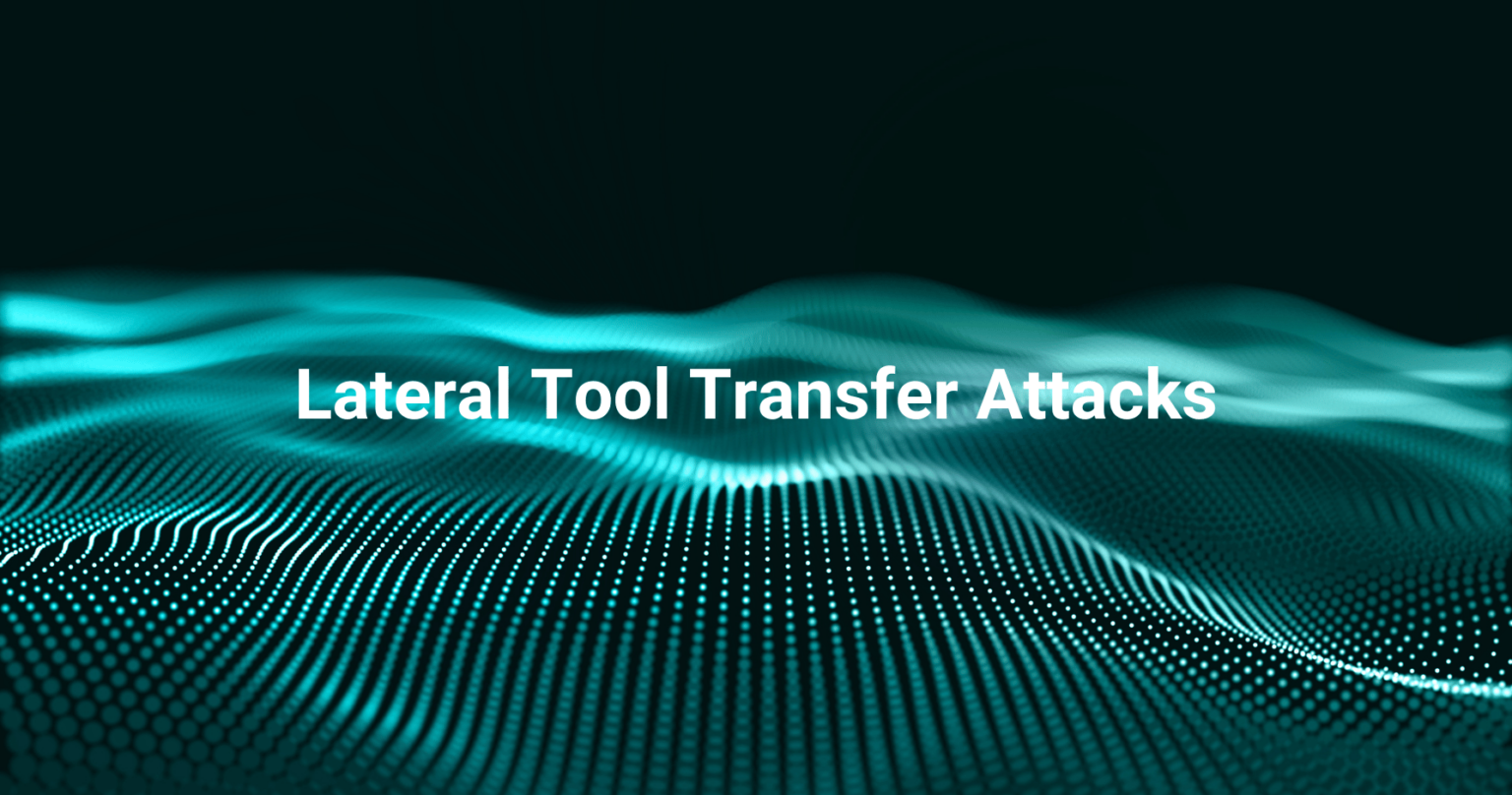Preventing MITRE ATTACK Lateral Tool Transfer Attacks: Comprehensive ...