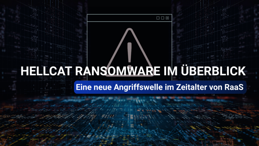 HellCat Ransomware im Überblick: Eine neue Angriffswelle im Zeitalter ...