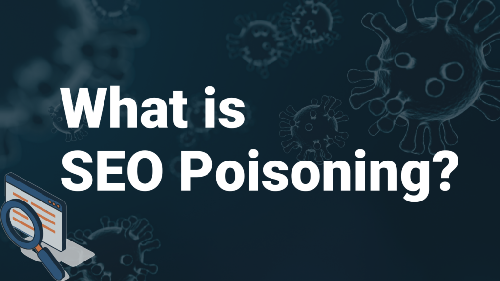 What is SEO poisoning and why should SMEs care? - Forenova